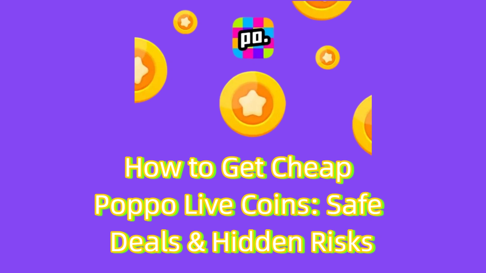 How to Get Cheap Poppo Live Coins: Safe Deals & Hidden Risks